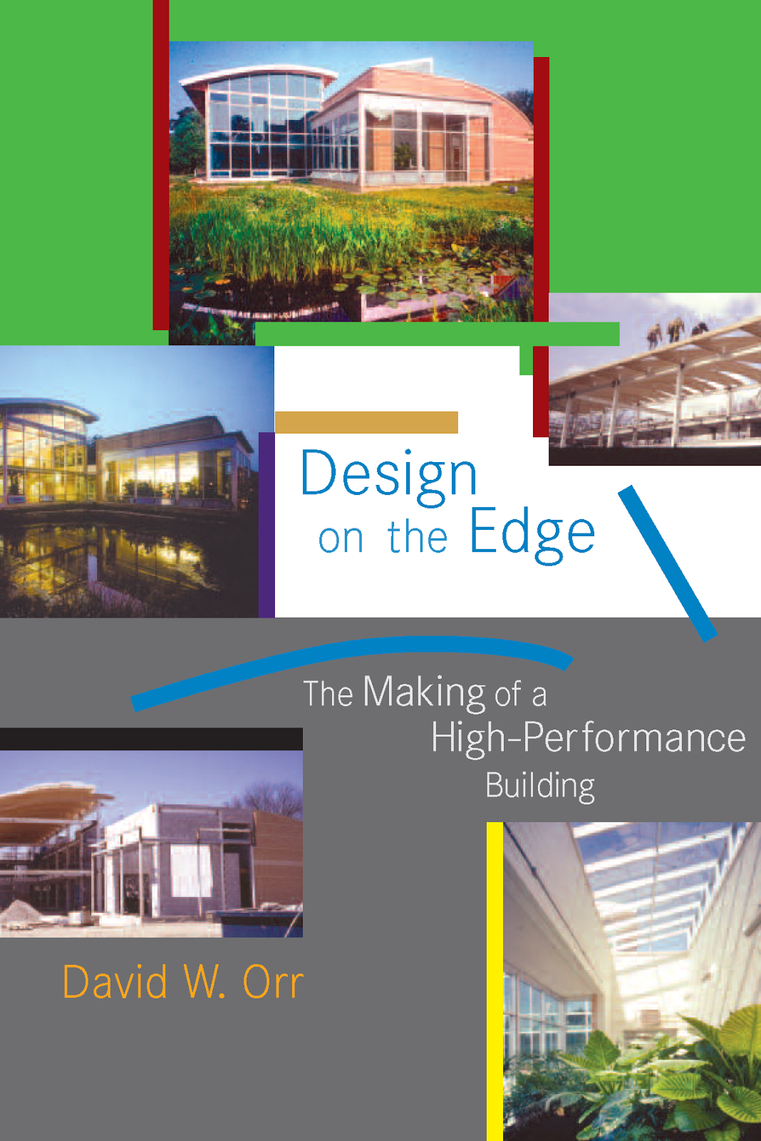 Book: Design on the Edge The Making of a High-Performance Building by ...
